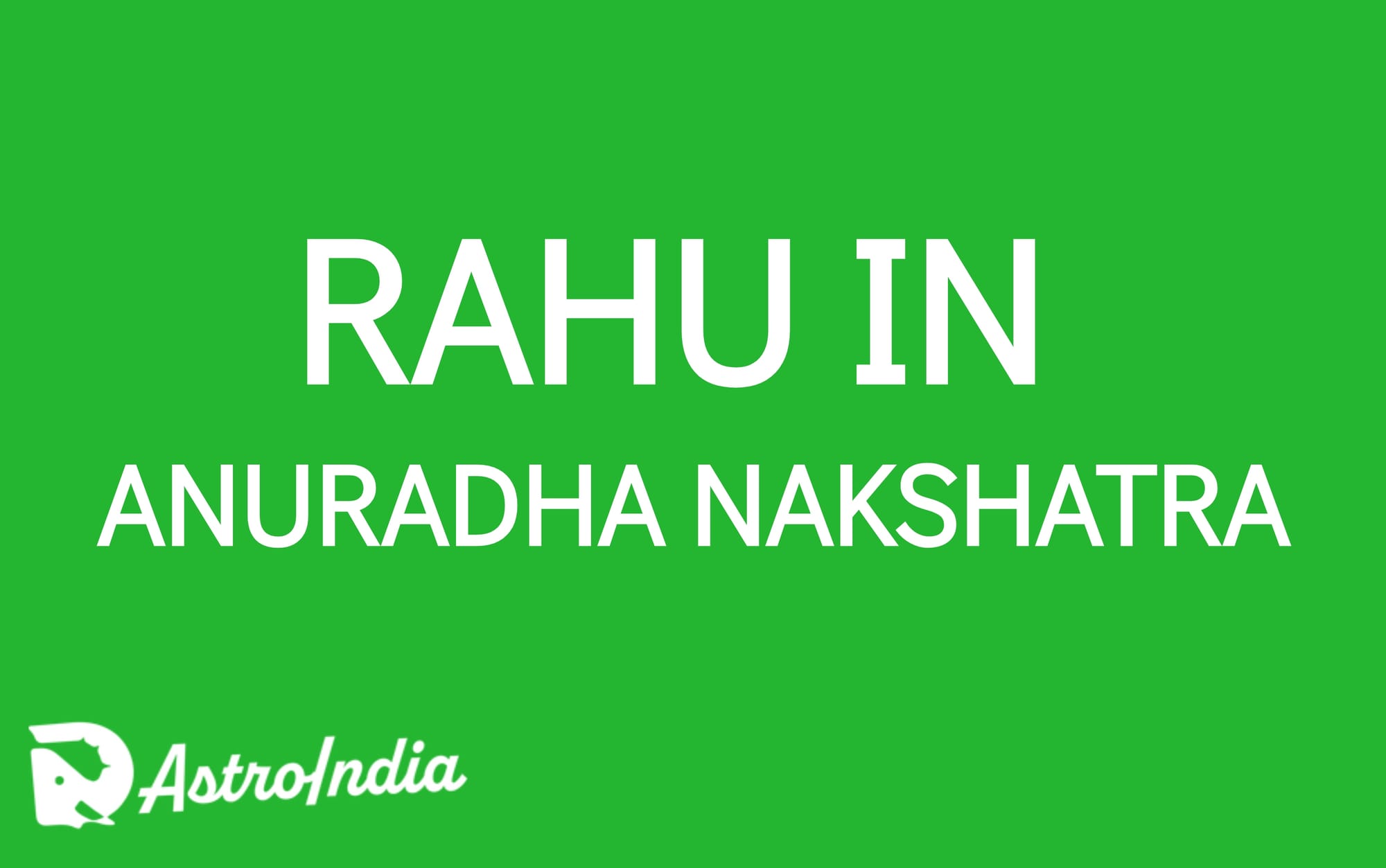 Rahu in Anuradha Nakshatra: The Harmonizer of Relationships and Social ...