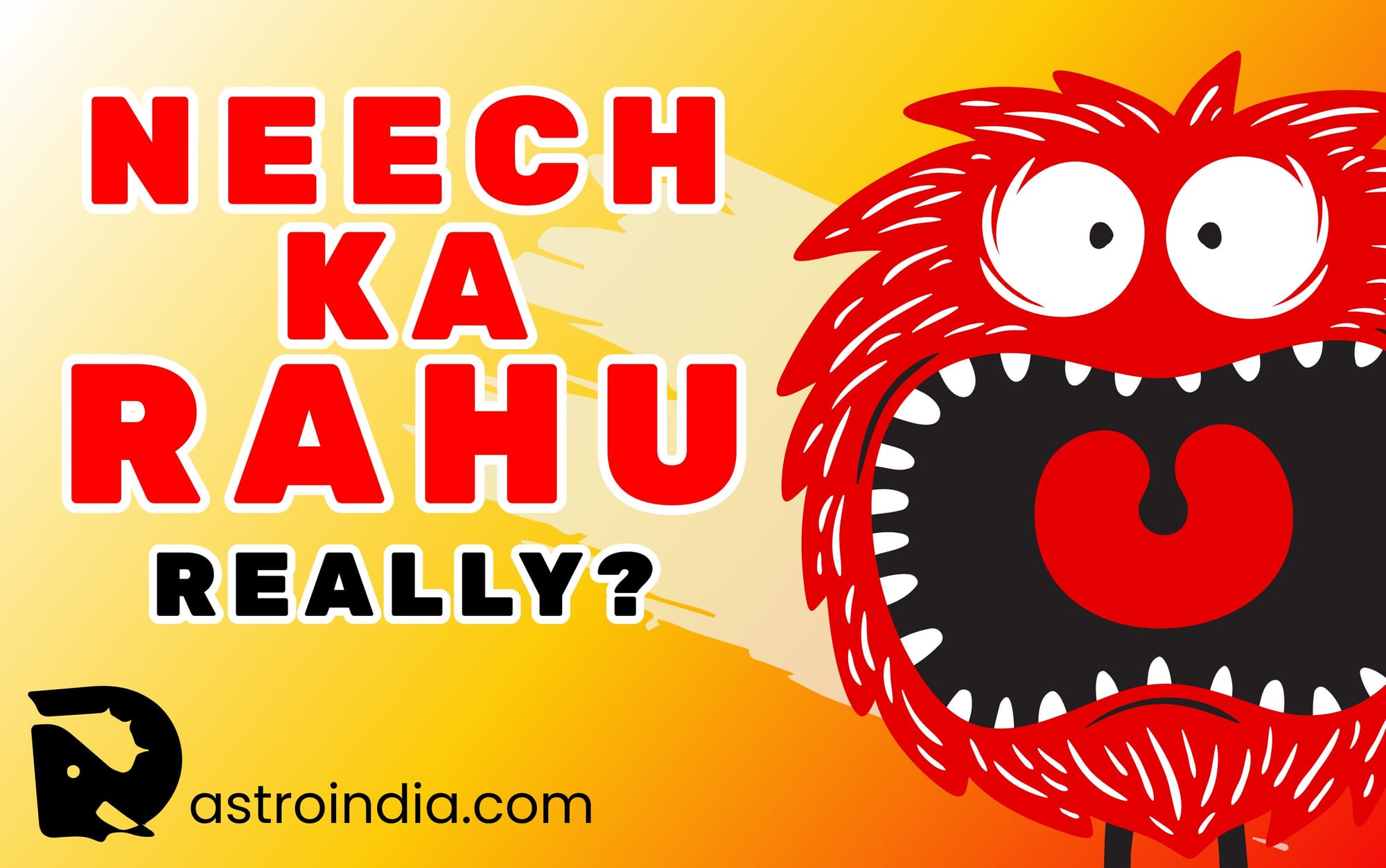 Neech Ka Rahu: How To Confirm If You Have Debilitated Rahu? – Kundli.com