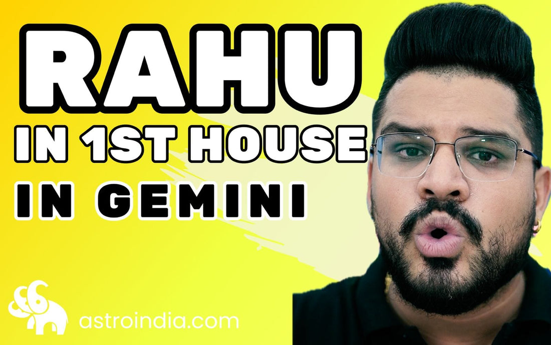 Rahu in the 1st House in Gemini – Kundli.com